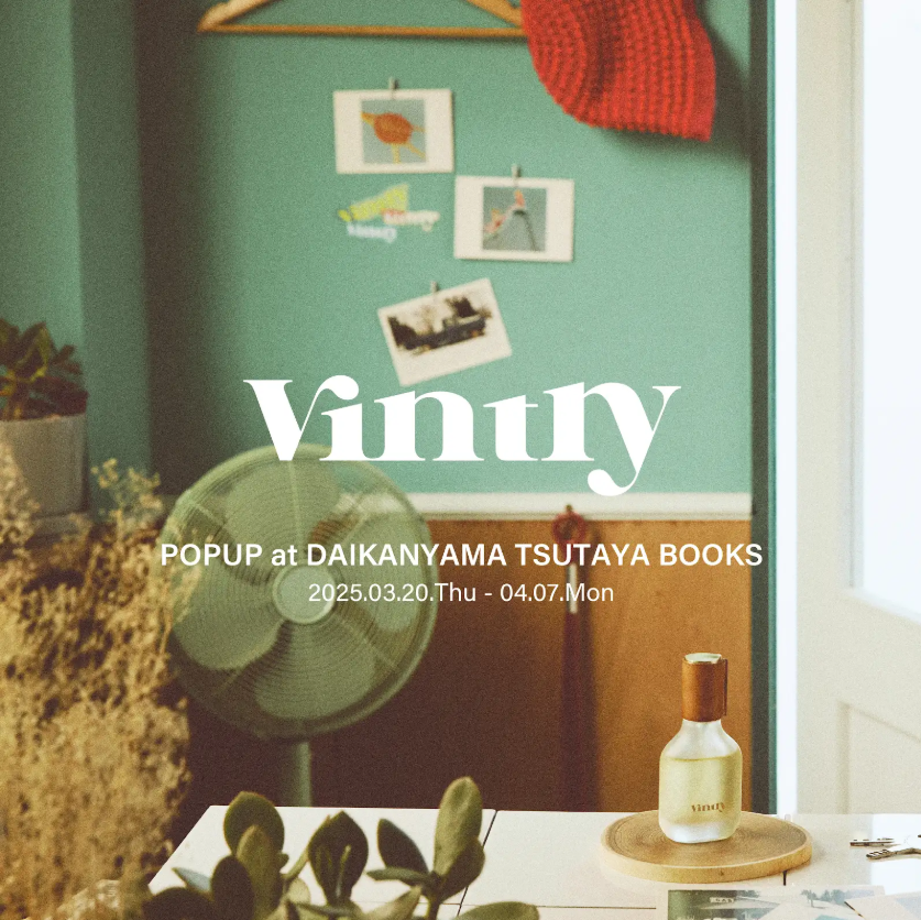 【フェア】Vintry POP UP STORE | イベント | 代官山T-SITE | 蔦屋書店を中核とした生活提案型商業施設